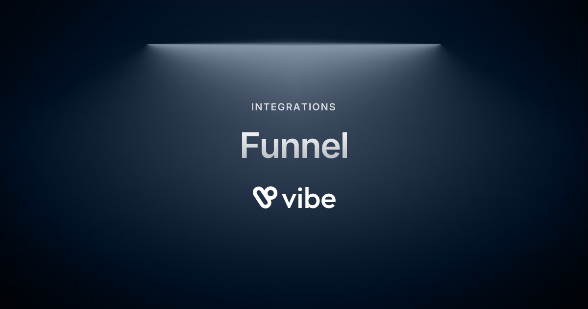 Funnel Integration | Vibe