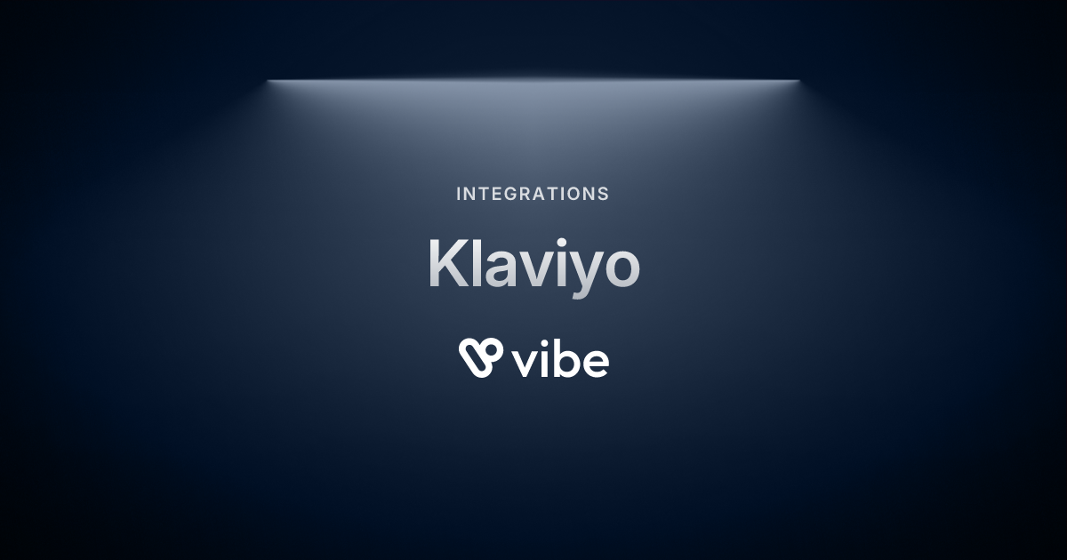 Klaviyo Integration | Vibe