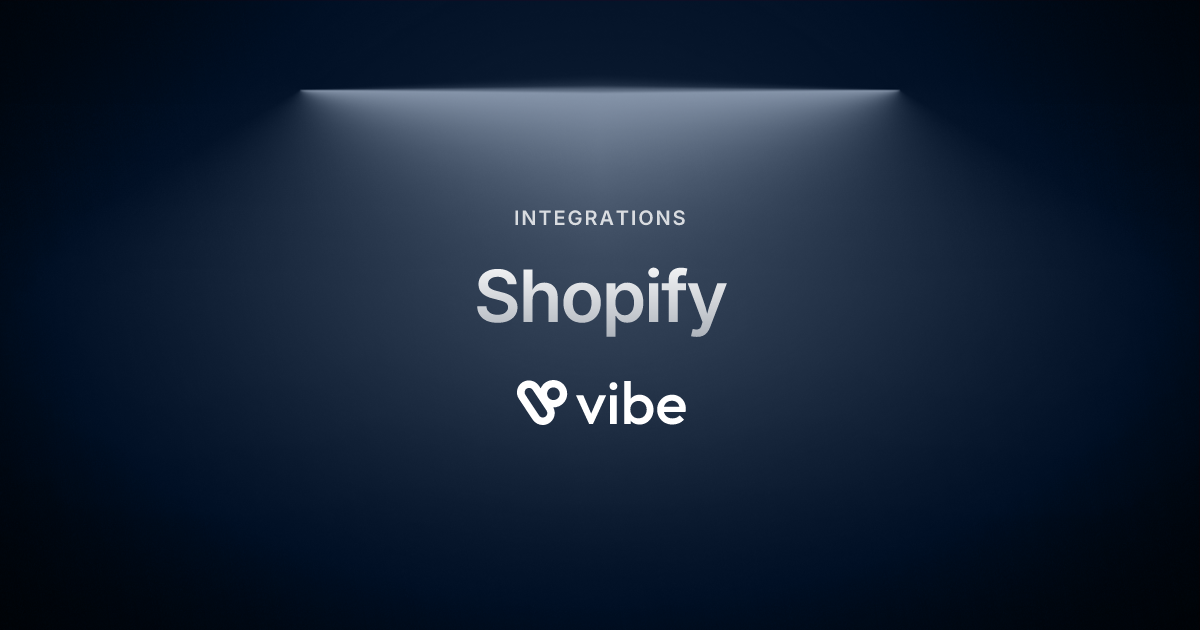 Shopify Integration | Vibe