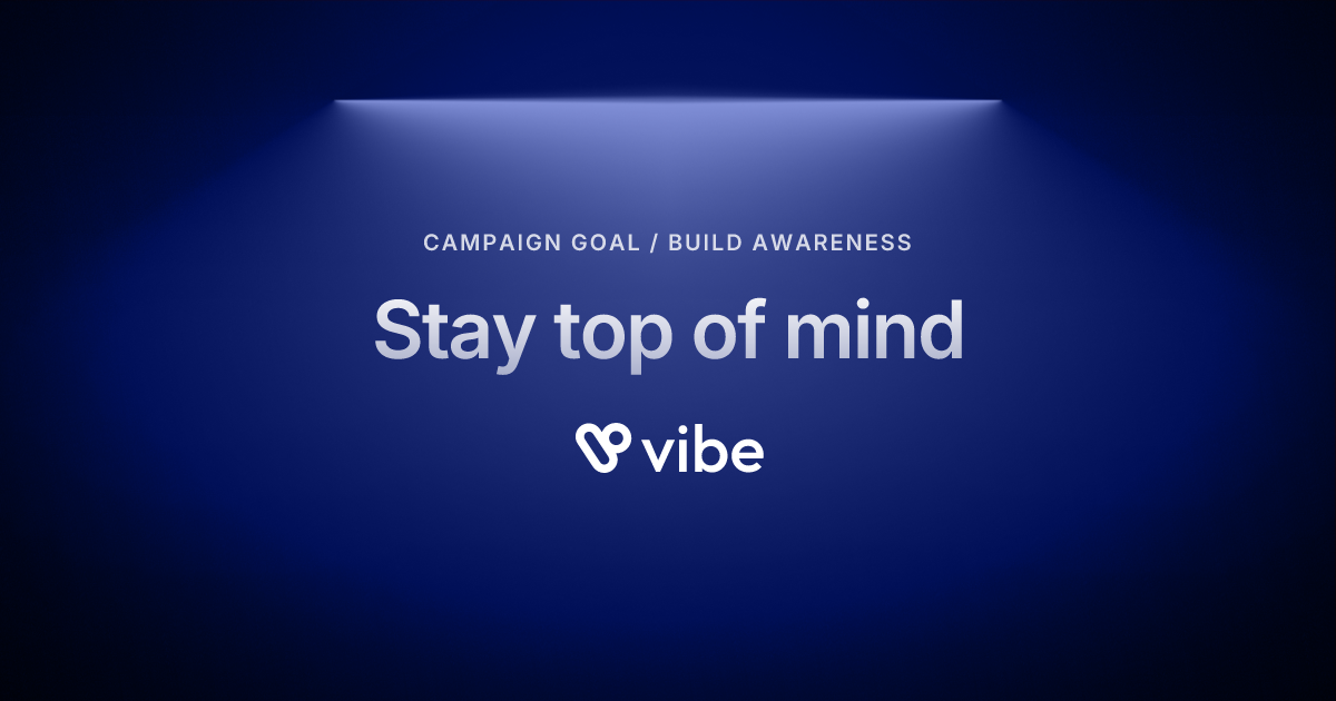 Build Awareness | Vibe